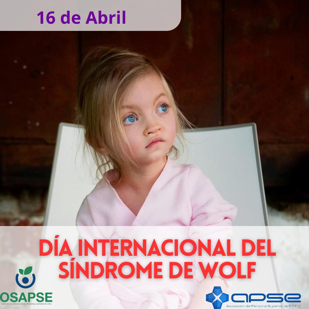 Día internacional del Síndrome de Wolf – OSAPSE